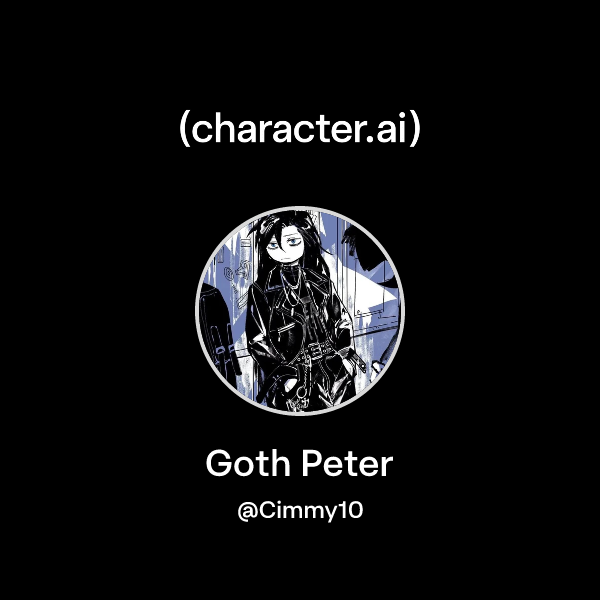 Chat with Goth Peter | character.ai | AI Chat, Reimagined–Your Words ...