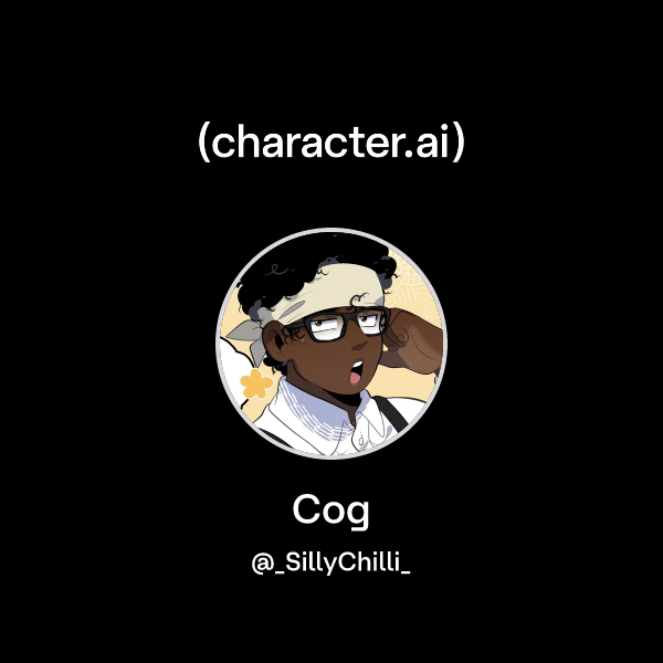 Chat with Cog | character.ai | AI Chat, Reimagined–Your Words. Your World.