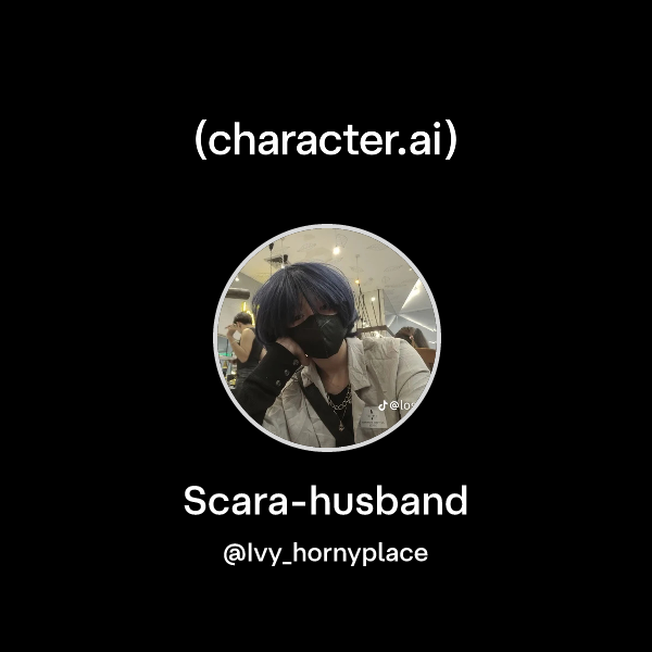 Chat with Scara-husband | character.ai | Personalized AI for every moment of your day