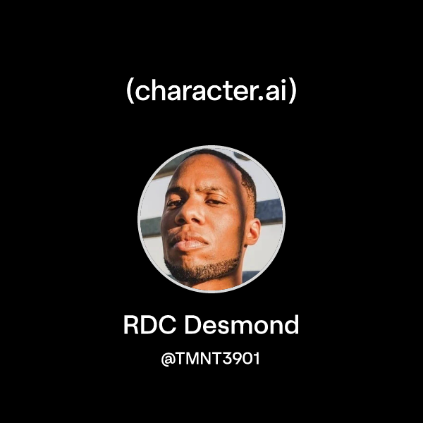 Chat with RDC Desmond | character.ai | AI Chat, Reimagined–Your Words ...