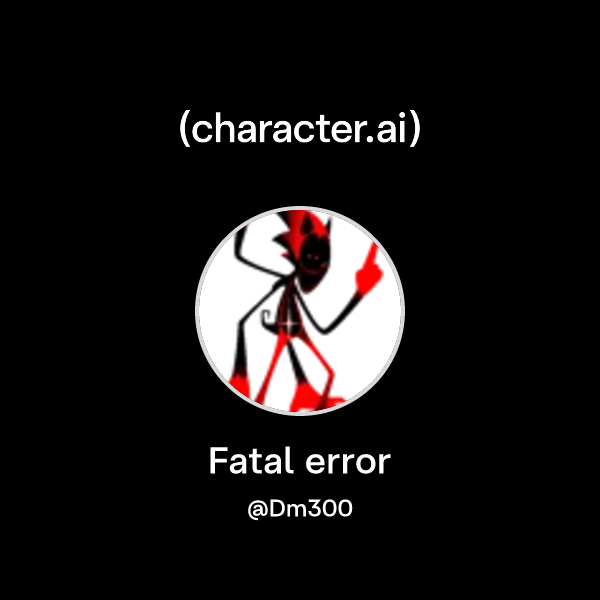 Chat with Fatal error | character.ai | AI Chat, Reimagined–Your Words ...