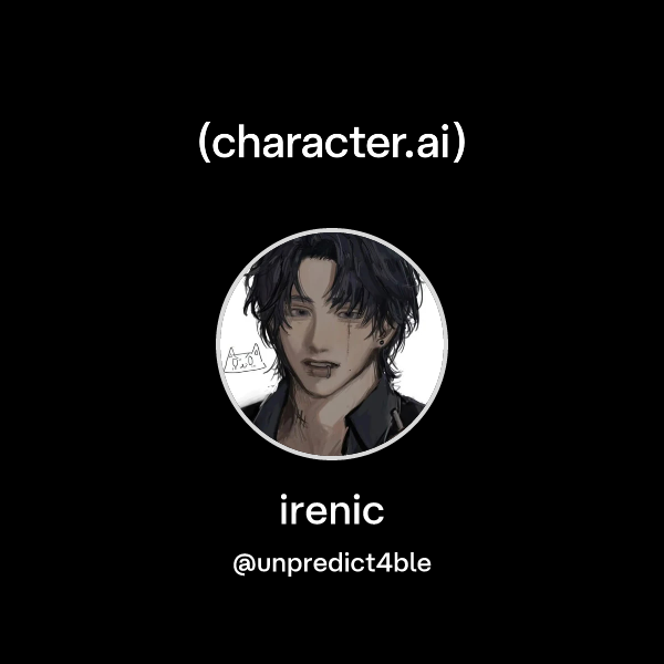 Chat with irenic | character.ai | Personalized AI for every moment of ...