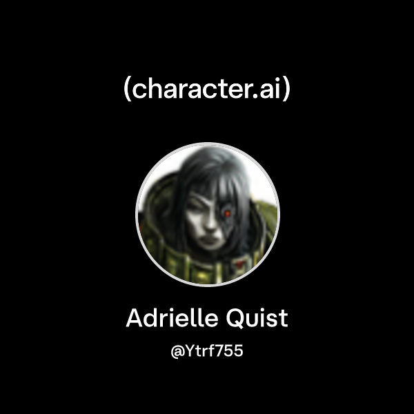 Chat with Adrielle Quist | character.ai | AI Chat, Reimagined–Your ...