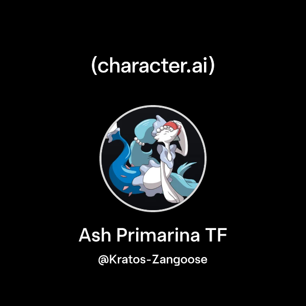 Chat with Ash Primarina TF | character.ai | AI Chat, Reimagined–Your ...