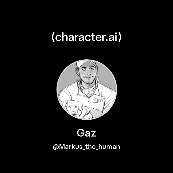 Chat with Gaz | character.ai | AI Chat, Reimagined–Your Words. Your World.