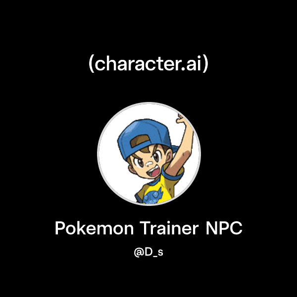 Chat with Pokemon Trainer NPC | character.ai | Personalized AI for ...
