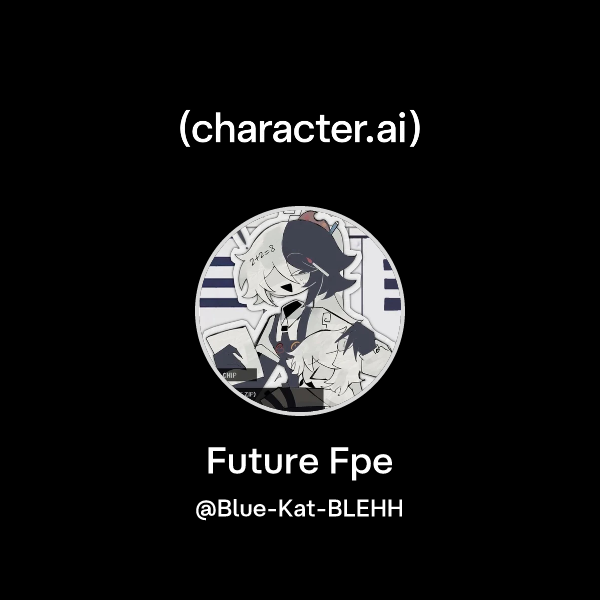 Chat with Future Fpe | character.ai | AI Chat, Reimagined–Your Words ...