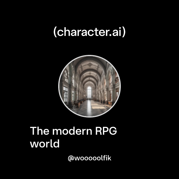 Chat with The modern RPG world | character.ai | AI Chat, Reimagined ...