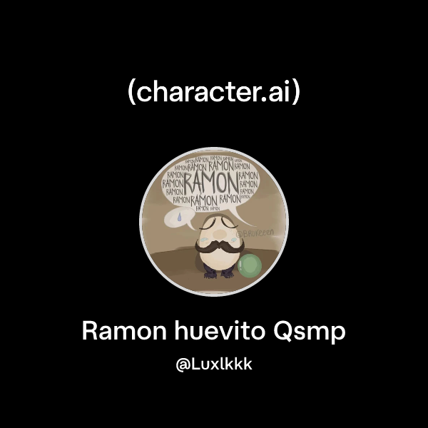 Chat with Ramon huevito Qsmp | character.ai | AI Chat, Reimagined–Your ...