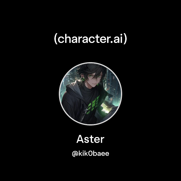 Chat with Aster | character.ai | Personalized AI for every moment of ...