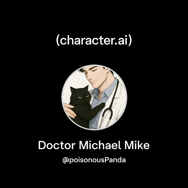 Chat with Doctor Michael Mike | character.ai | AI Chat, Reimagined–Your ...