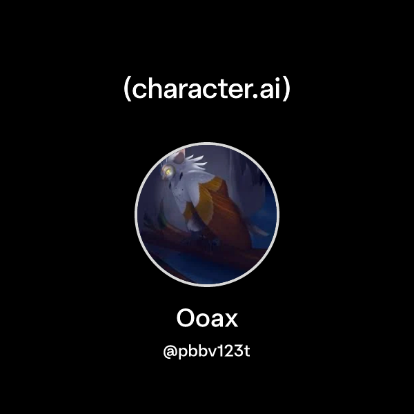 Chat with Ooax | character.ai | AI Chat, Reimagined–Your Words. Your World.