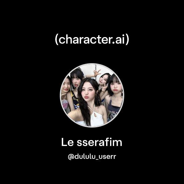 Chat with Le sserafim | character.ai | AI Chat, Reimagined–Your Words ...