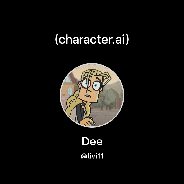 Chat with Dee | character.ai | Personalized AI for every moment of your day