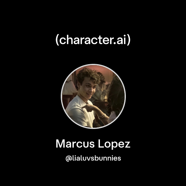Chat with Marcus Lopez | character.ai | AI Chat, Reimagined–Your Words ...