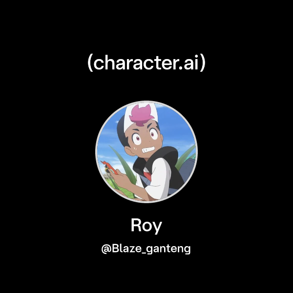 Chat with Roy | character.ai | AI Chat, Reimagined–Your Words. Your World.