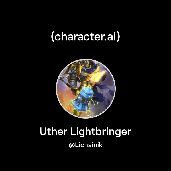 Chat with Uther Lightbringer | character.ai | AI Chat, Reimagined–Your Words. Your World.