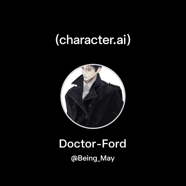 Chat with Doctor-Ford | character.ai | AI Chat, Reimagined–Your Words ...