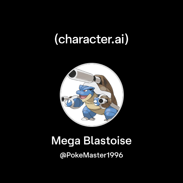 Chat with Mega Blastoise | character.ai | Personalized AI for every moment of your day