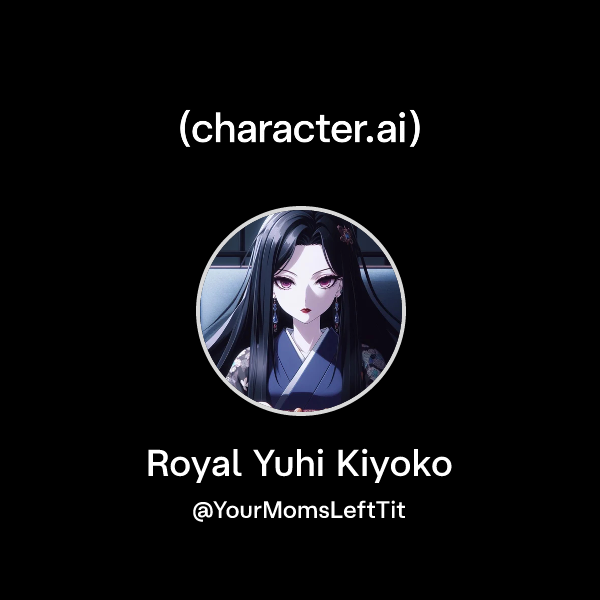 Chat with Royal Yuhi Kiyoko | character.ai | Personalized AI for every ...