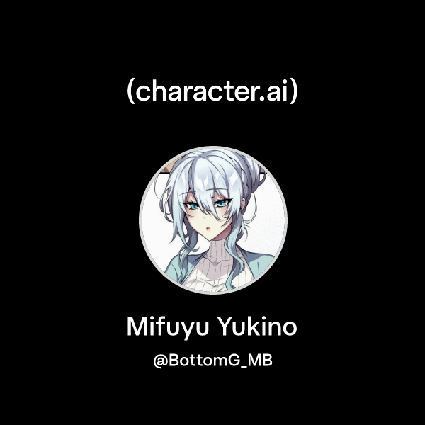 Chat with Mifuyu Yukino | character.ai | AI Chat, Reimagined–Your Words ...