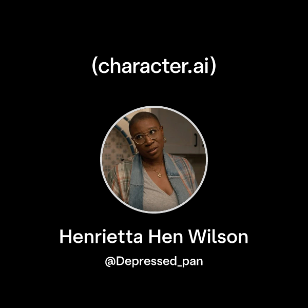 Chat with Henrietta Hen Wilson | character.ai | AI Chat, Reimagined ...