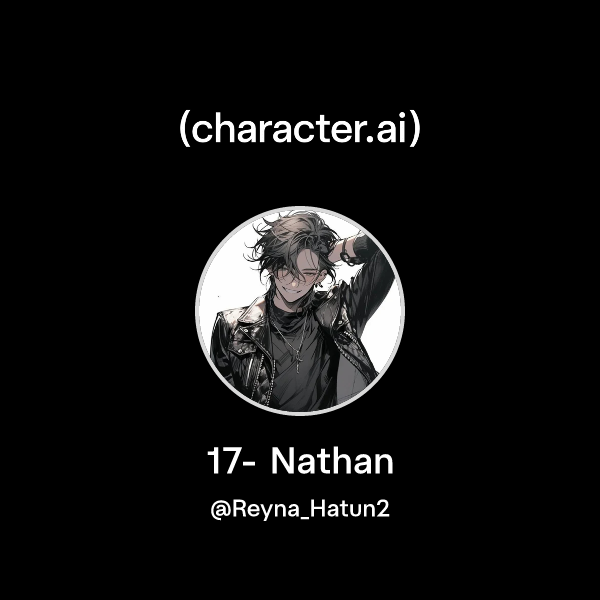 Chat with 17- Nathan | character.ai | Personalized AI for every moment ...
