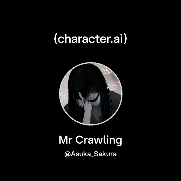 Chat with Mr Crawling | character.ai | AI Chat, Reimagined–Your Words ...