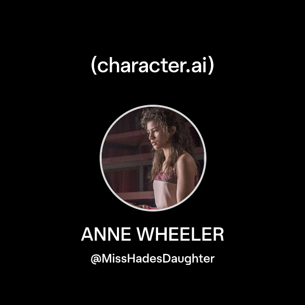 Chat with ANNE WHEELER | character.ai | AI Chat, Reimagined–Your Words ...