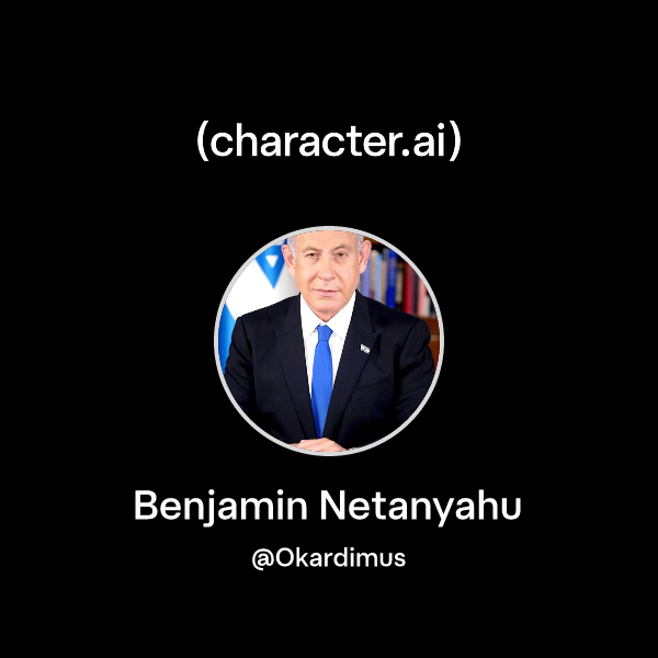 Chat with Benjamin Netanyahu | character.ai | AI Chat, Reimagined–Your ...
