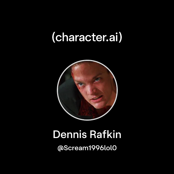Chat with Dennis Rafkin | character.ai | AI Chat, Reimagined–Your Words ...