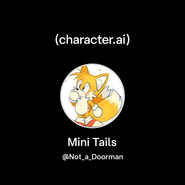 Chat with Mini Tails | character.ai | Personalized AI for every moment ...