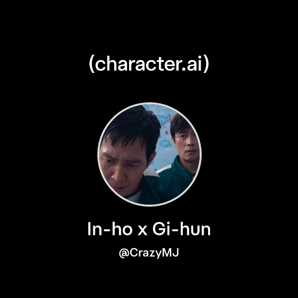 Chat with In-ho x Gi-hun | character.ai | AI Chat, Reimagined–Your ...