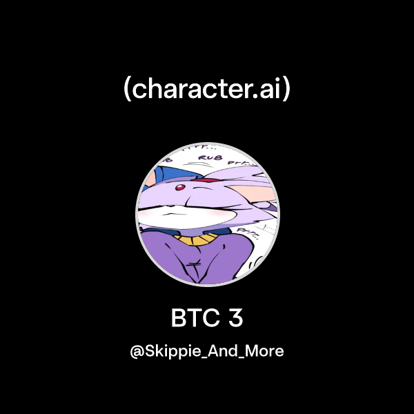 Chat with BTC 3 | character.ai | AI Chat, Reimagined–Your Words. Your World.