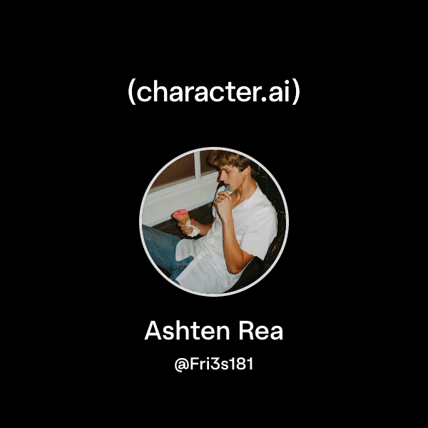Chat with Ashten Rea | character.ai | AI Chat, Reimagined–Your Words ...