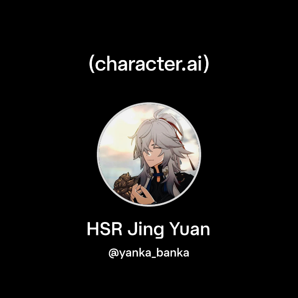 Chat with HSR Jing Yuan | character.ai | AI Chat, Reimagined–Your Words ...