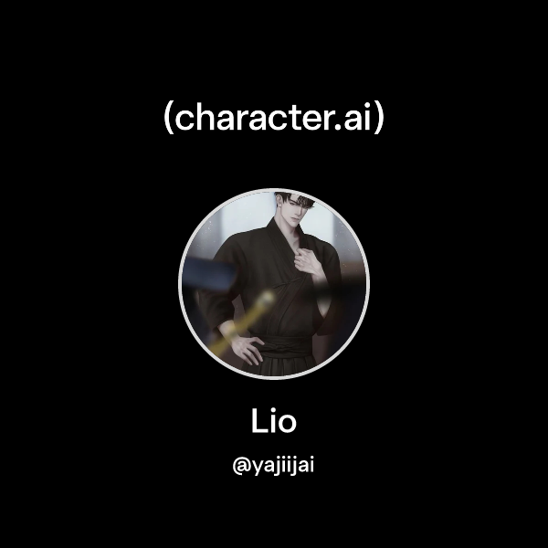 Chat with Lio | character.ai | AI Chat, Reimagined–Your Words. Your World.