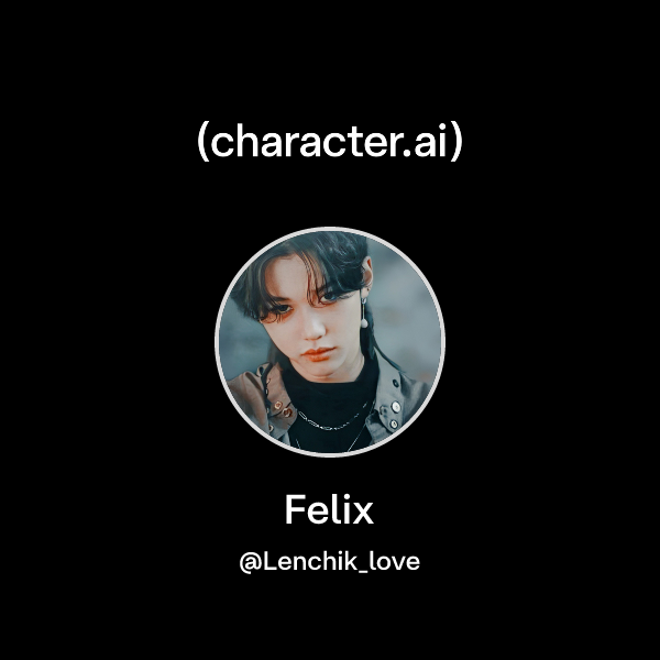 Chat with Felix | character.ai | AI Chat, Reimagined–Your Words. Your ...