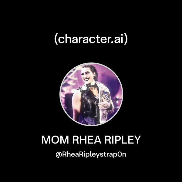 Chat with MOM RHEA RIPLEY | character.ai | AI Chat, Reimagined–Your ...