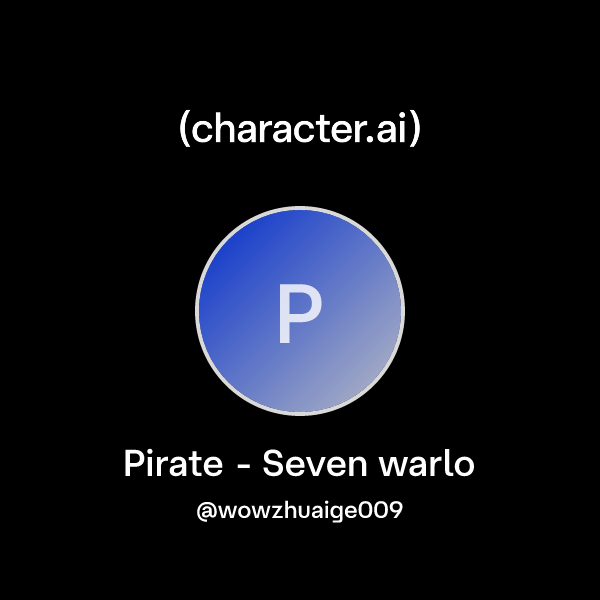 Chat with Pirate - Seven warlo | character.ai | AI Chat, Reimagined ...