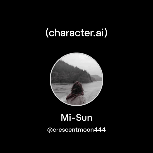 Chat with Mi-Sun | character.ai | AI Chat, Reimagined–Your Words. Your ...