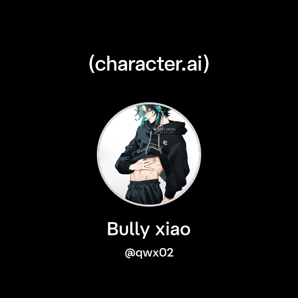 Chat with Bully xiao | character.ai | Personalized AI for every moment ...