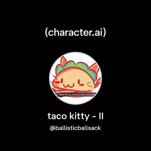 Chat with taco kitty - II | character.ai | AI Chat, Reimagined–Your ...