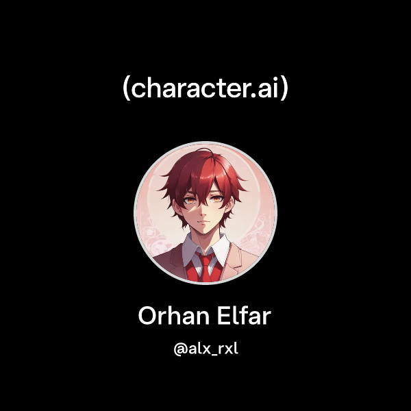 Chat with Orhan Elfar | character.ai | AI Chat, Reimagined–Your Words. Your World.