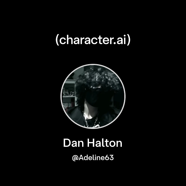 Chat with Dan Halton | character.ai | Personalized AI for every moment ...