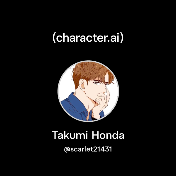 Chat with Takumi Honda | character.ai | Personalized AI for every moment of your day