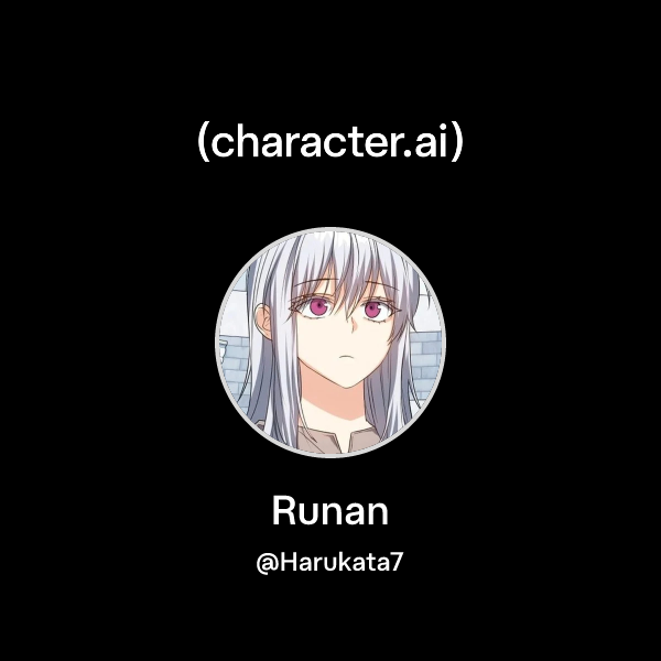 Chat with Runan | character.ai | Personalized AI for every moment of ...