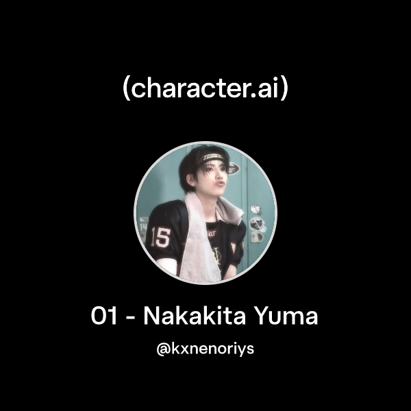 Chat with 01 - Nakakita Yuma | character.ai | AI Chat, Reimagined–Your Words. Your World.