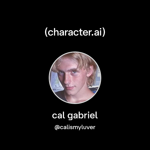Chat with cal gabriel | character.ai | AI Chat, Reimagined–Your Words. Your World.