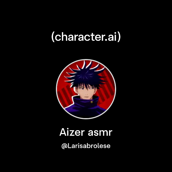 Chat with Aizer asmr | character.ai | AI Chat, Reimagined–Your Words. Your World.